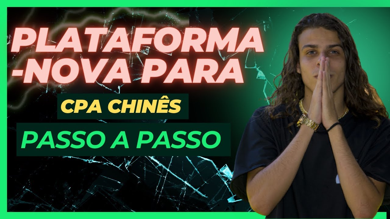 NOVA PLATAFORMA PARA CPA CHINES PAGANDO MUITO - CPA CHINESA - YouTube