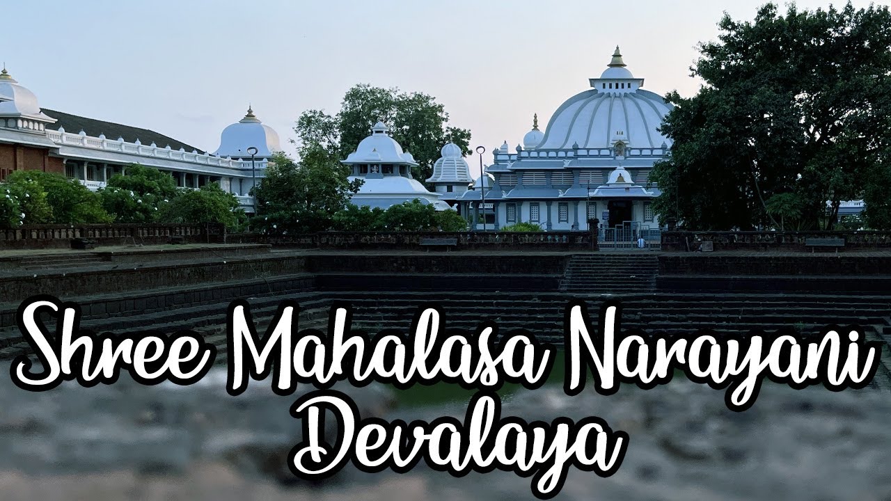 Shree Mahalasa Narayani Devalaya Verna Tour | Mahalasa Narayani Temple ...