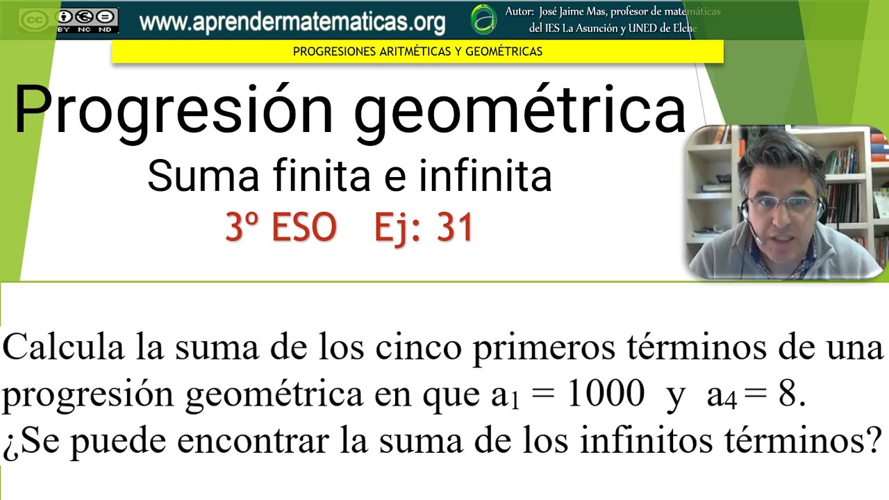 Progresión geométrica. Suma infinita y razón. 3eso 04 031. José Jaime ...