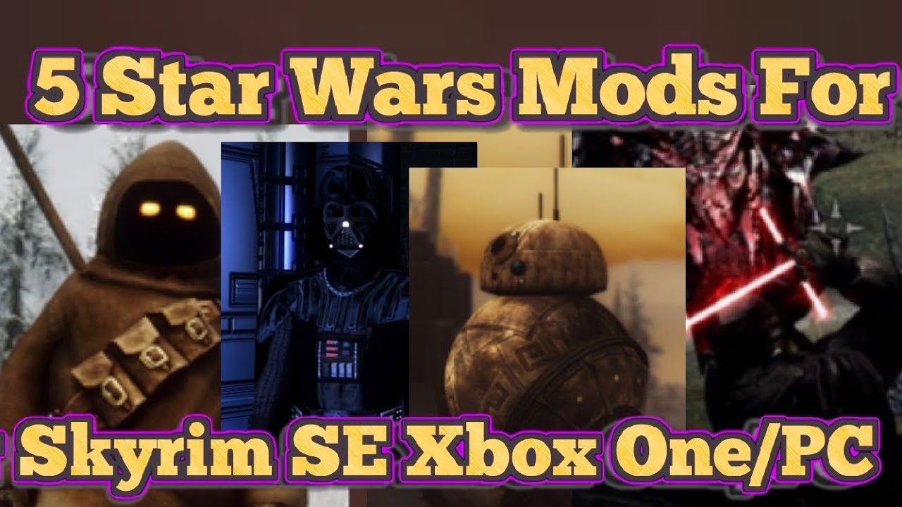 5 Star Wars Mods For Skyrim SE Xbox One/PC - YouTube