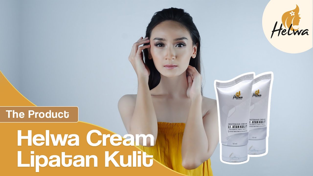 Helwa Cream Lipatan Kulit - Putihkan area lipatan di badanmu - YouTube