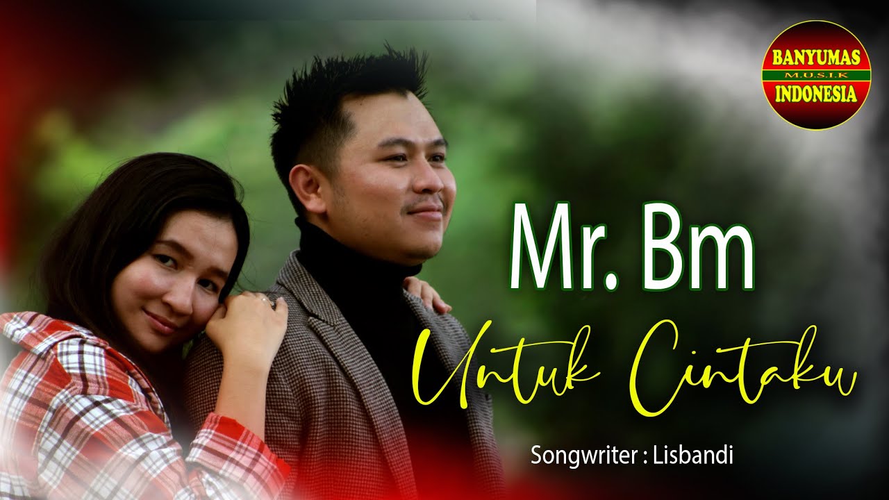MR BM - UNTUK CINTAKU - ( Official Music Video ) - YouTube