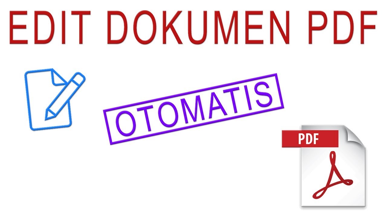 EDIT DOKUMEN PDF SECARA OTOMATIS | LEBIH PRAKTIS DAN RAPIH - YouTube
