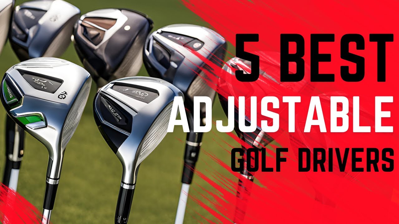 5 Best Adjustable Golf Drivers 2024: Top Adjustable Drivers for Better ...