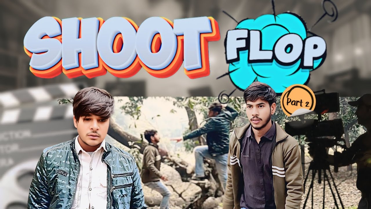 Shoot Flop Part 2 || Comedy Sence || Entertainment Video - YouTube