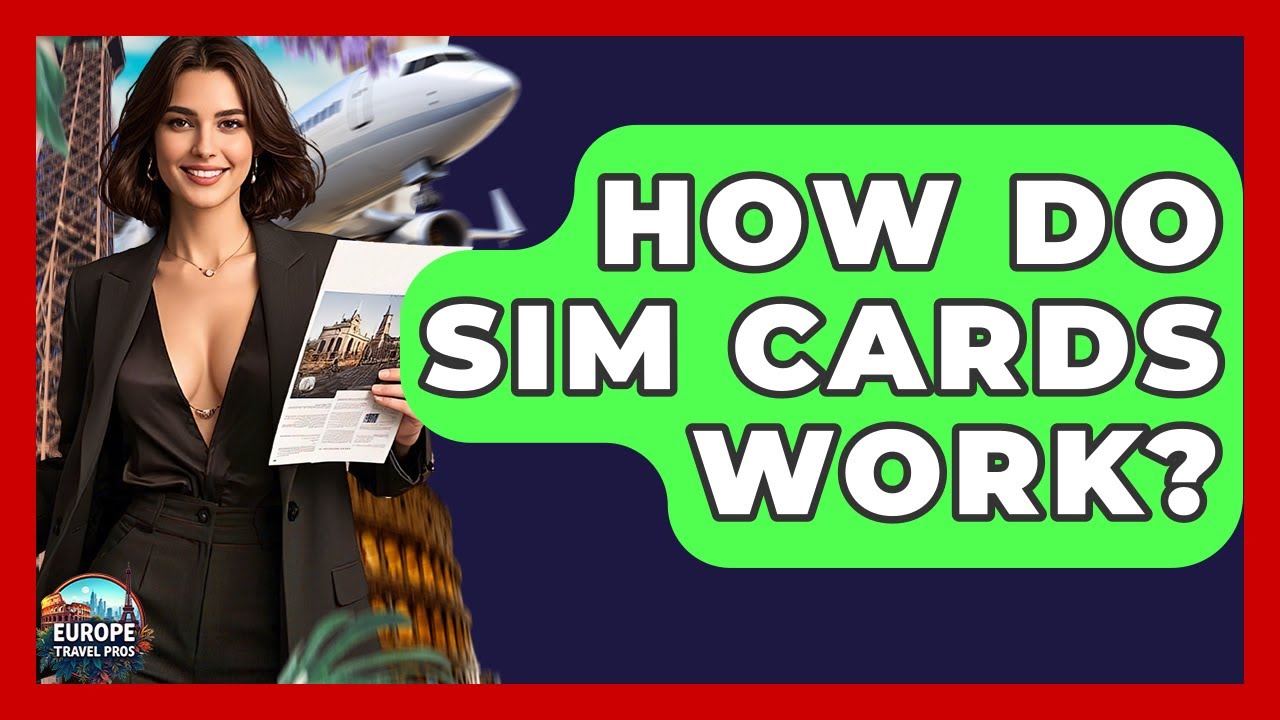 How Do SIM Cards Work? - Europe Travel Pros - YouTube