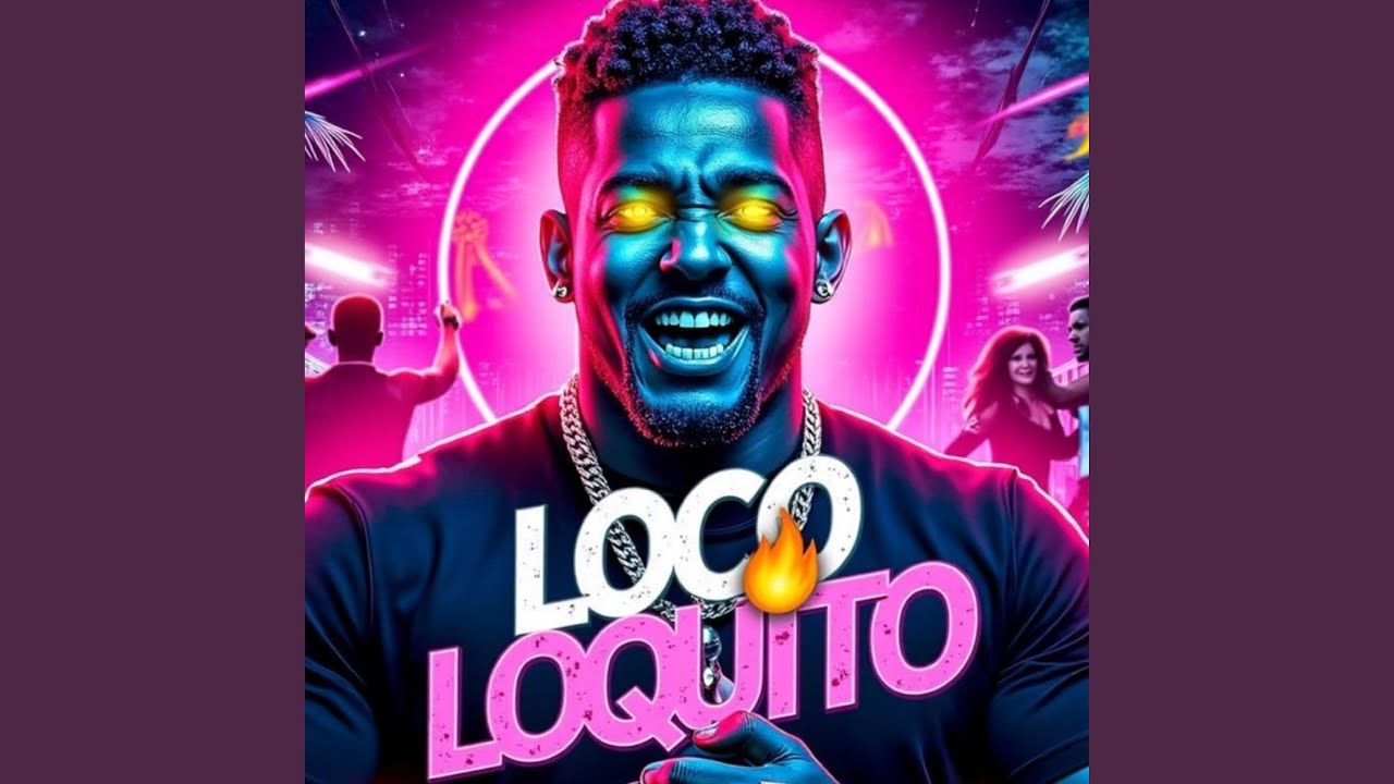 Loco Loquito - YouTube