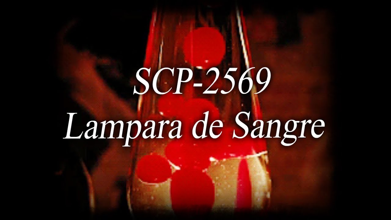 SCP-2569 Lampara de Sangre | Seguro (Loquendo By My Name Is Doomguy ...