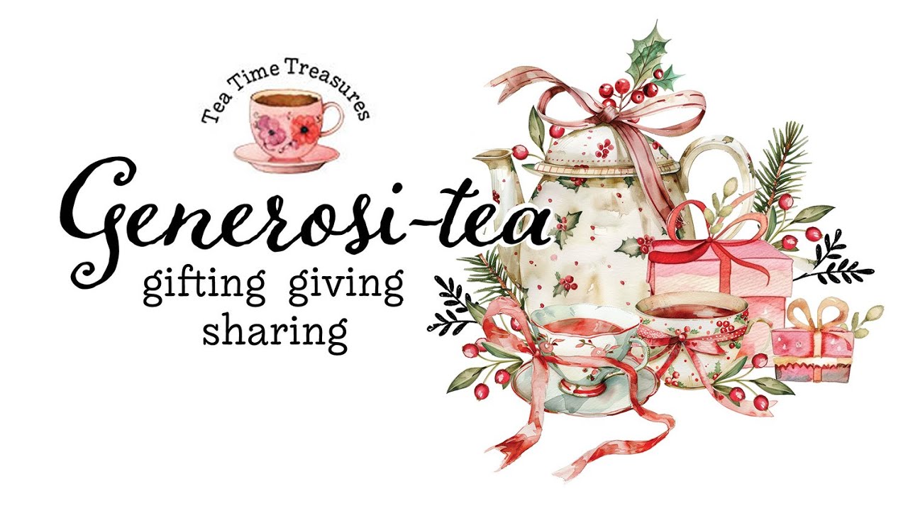 The Generous Type of Gifts - Tea Time Treasures | By Agnes de Bezenac ...
