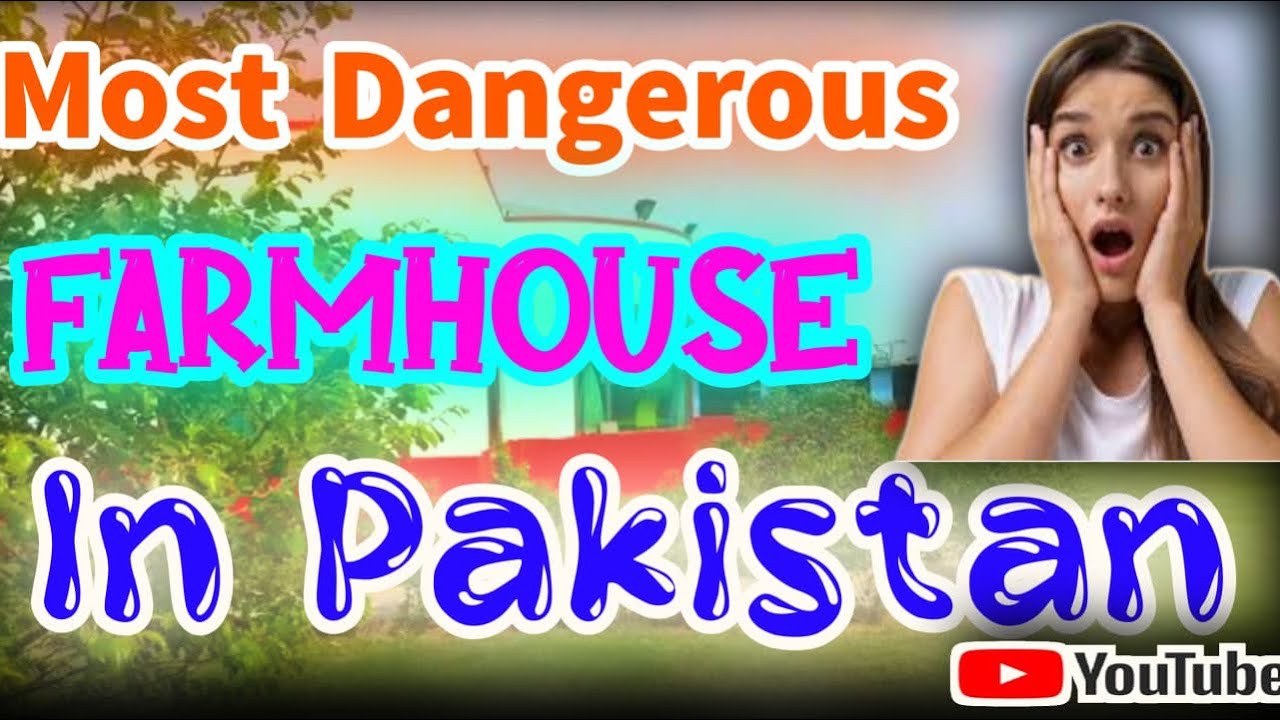 Dare to Enter: Inside Pakistan's Most Dangerous Farmhouse #palau - YouTube