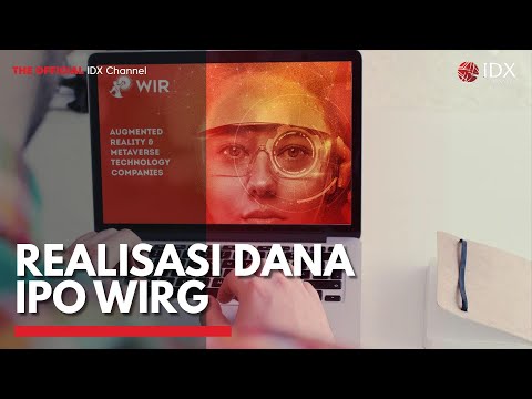 Realisasi Dana IPO WIRG | IDX CHANNEL