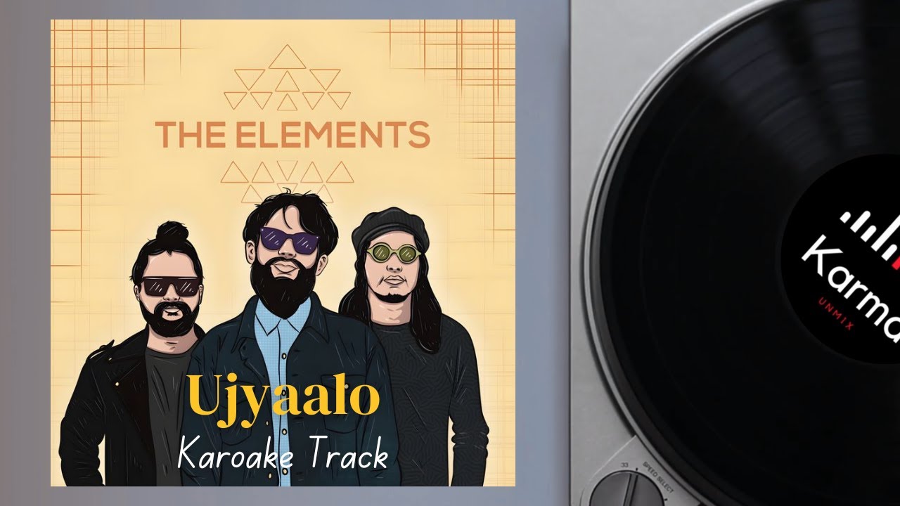 UJYAALO - THE ELEMENTS (KARAOKE WITH LYRICS) | KARMA UNMIX - YouTube
