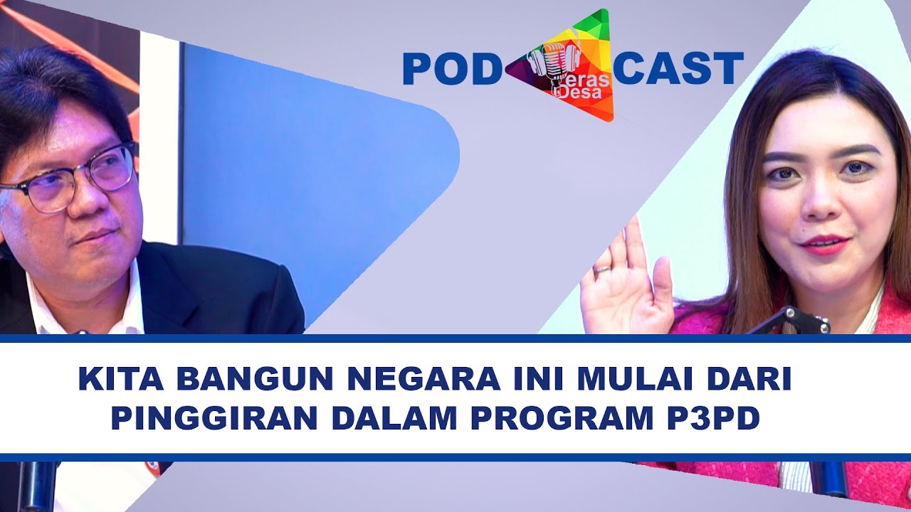 Podcast Teras Desa - Kita Bangun Negara ini Mulai Dari Pinggiran Dalam ...