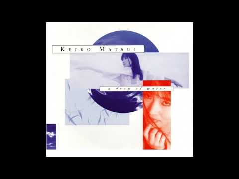 Keiko Matsui - A Drop of Water (1987) - Full Album - YouTube