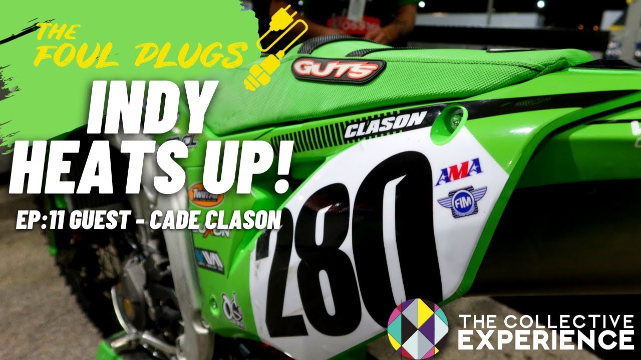THE FOUL PLUGS | EP:11 | INDY HEATS UP - Special Guest Cade Clason ...