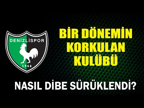 DENİZLİSPOR NASIL DİBE SÜRÜKLENDİ?