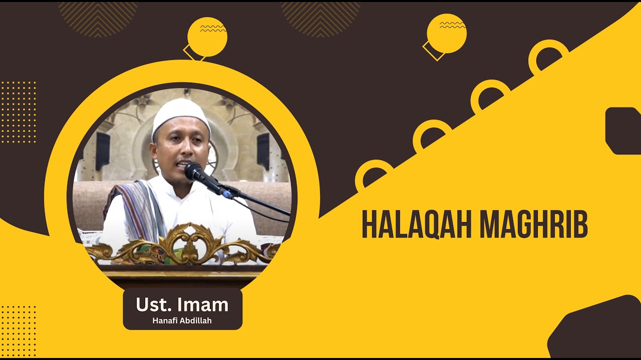 🔴Halaqoh Maghrib | Ustadz Imam Hanafi Abdillah | Masjid Jami' Assegaf Surakarta 18/2/2025 - YouTube