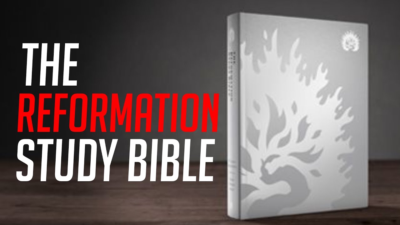 The Reformation Study Bible - YouTube