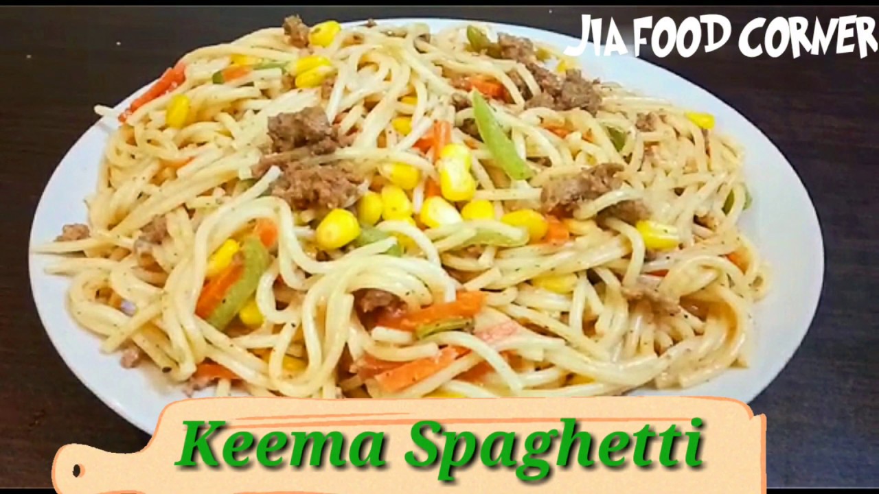 Keema spaghetti (simple and tasty) Jia food corner - YouTube