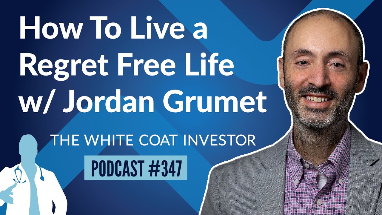 How To Live a Regret Free Life with Jordan Grumet - WCI Podcast #347 ...