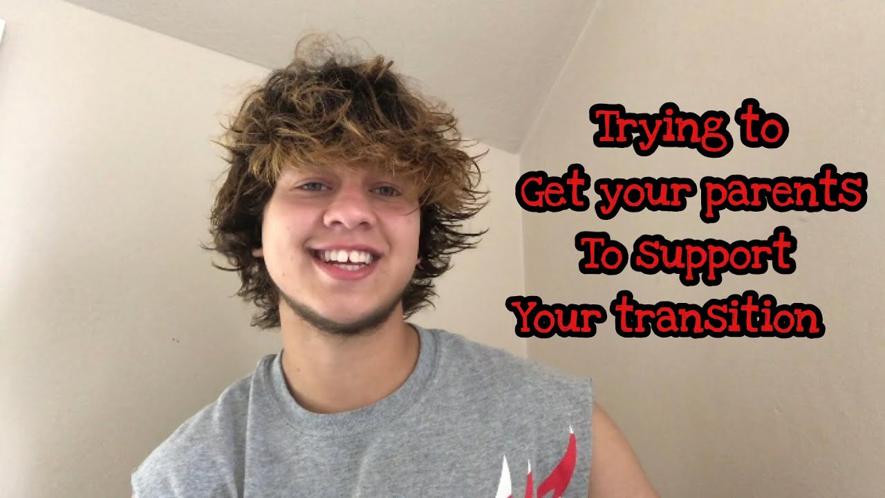 How To Get Your Parents To Understand You Are Transgender//FTM ...