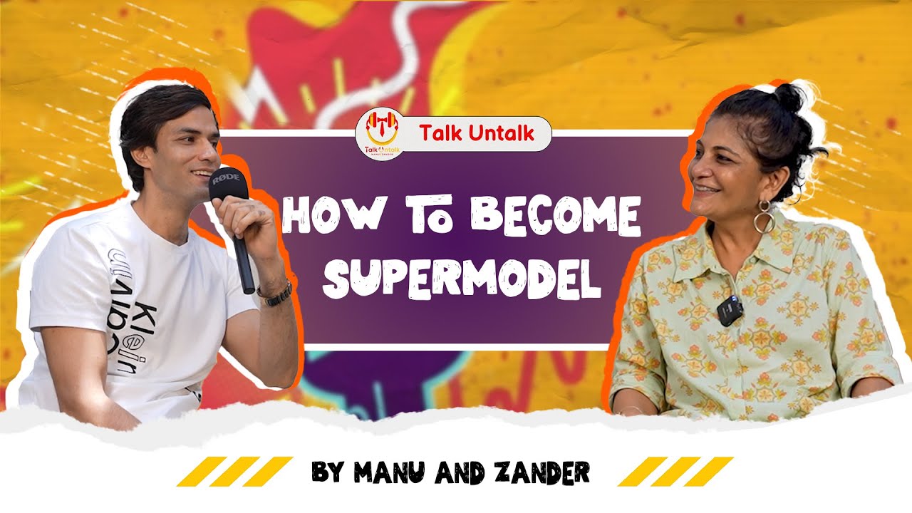 How to become supermodel | TalkUntalk | Manu Bora | Pujan Kapur Sharma ...