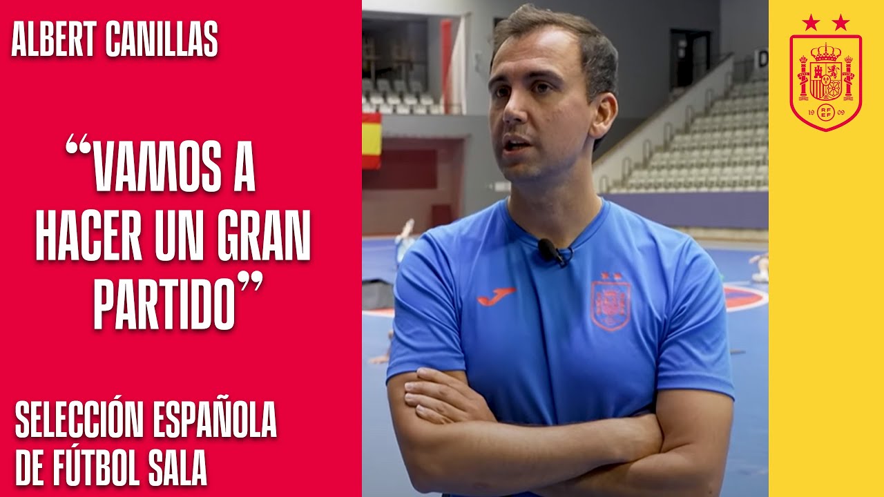 Albert Canillas: “Estoy convencido de que vamos a hacer un gran partido ...