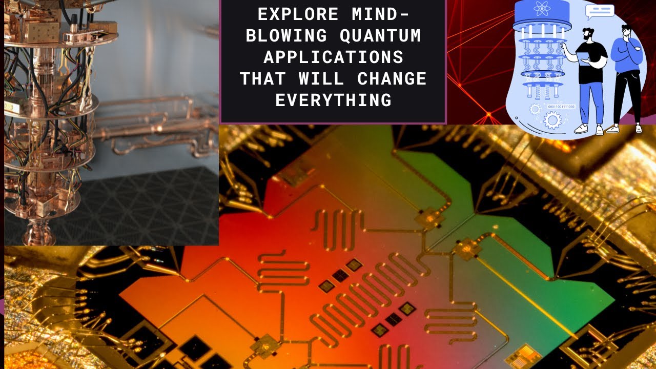 Explore Mind-Blowing Quantum Applications That Will Change Everything ...