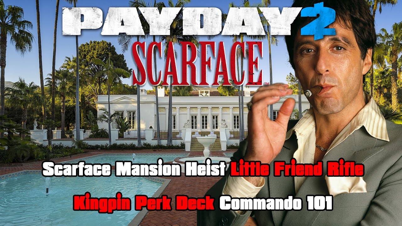 PAYDAY 2 - Scarface Packs First Impressions - Scarface Mansion Loud - Commando 101 - Little ...