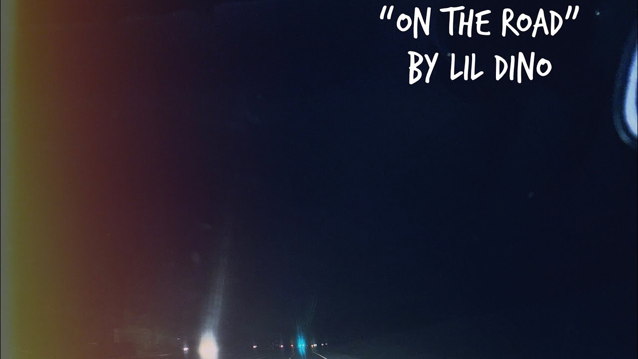 “On The Road” ~ LIL DINO (OFFICIAL AUDIO) - YouTube