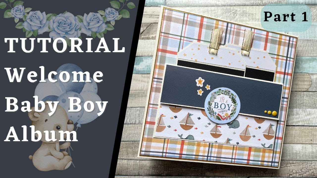 Tutorial - Welcome Baby Boy Album - Part 1 - YouTube