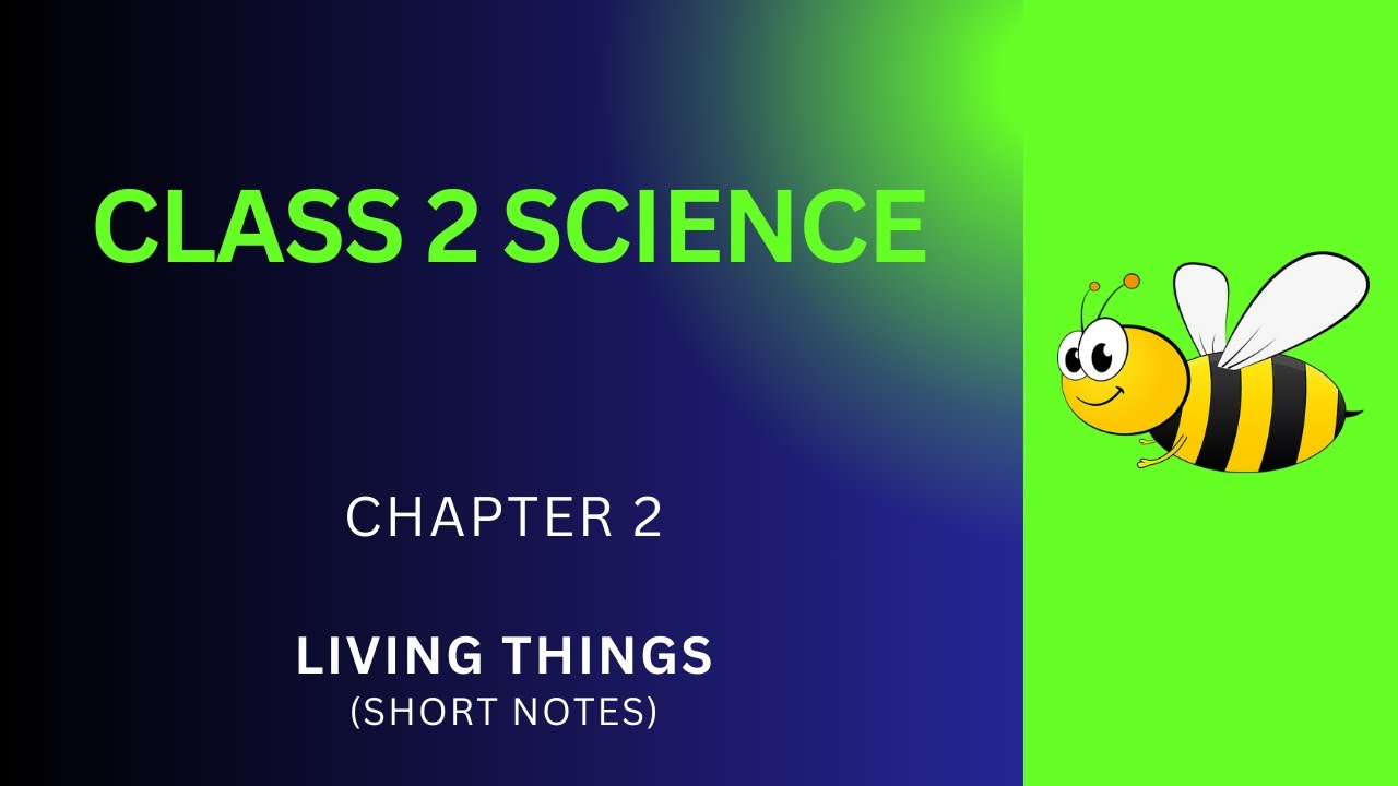 Living Things Short Notes | Living Things Class 2 Notes PDF | Grade 2 ...