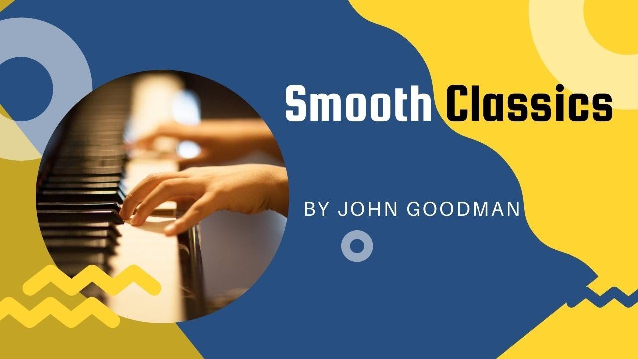 Smooth Classics: Classical Harmony Music | Soft Classical Piano ...