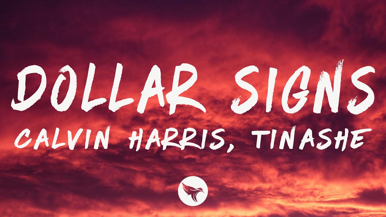 Calvin Harris & Tinashe - Dollar Signs (Lyrics) - YouTube
