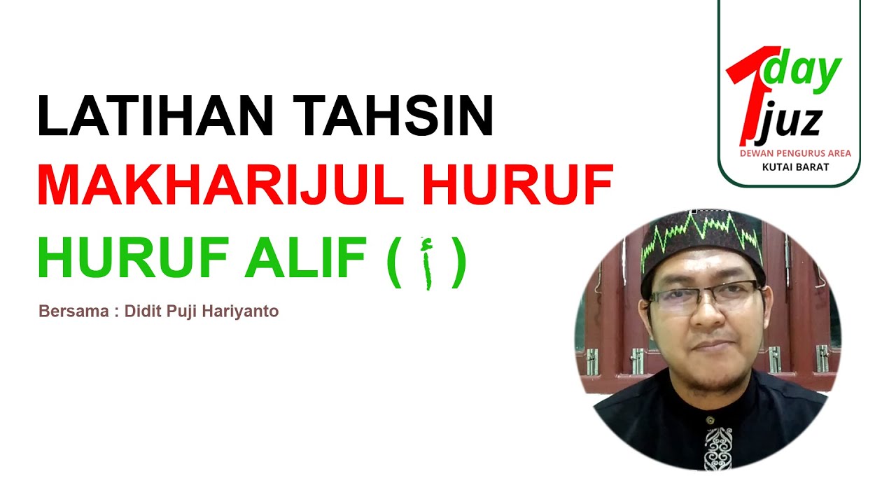 Tahsin One Day One Juz Kubar (Makhorijul Huruf Alif) - YouTube