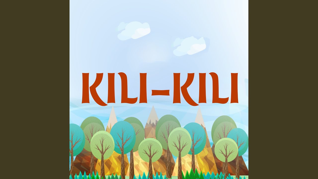 Kili-Kili - YouTube