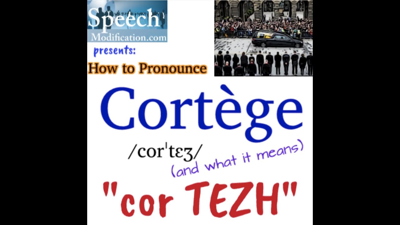 How to Pronounce Cortège (and what it means) - YouTube