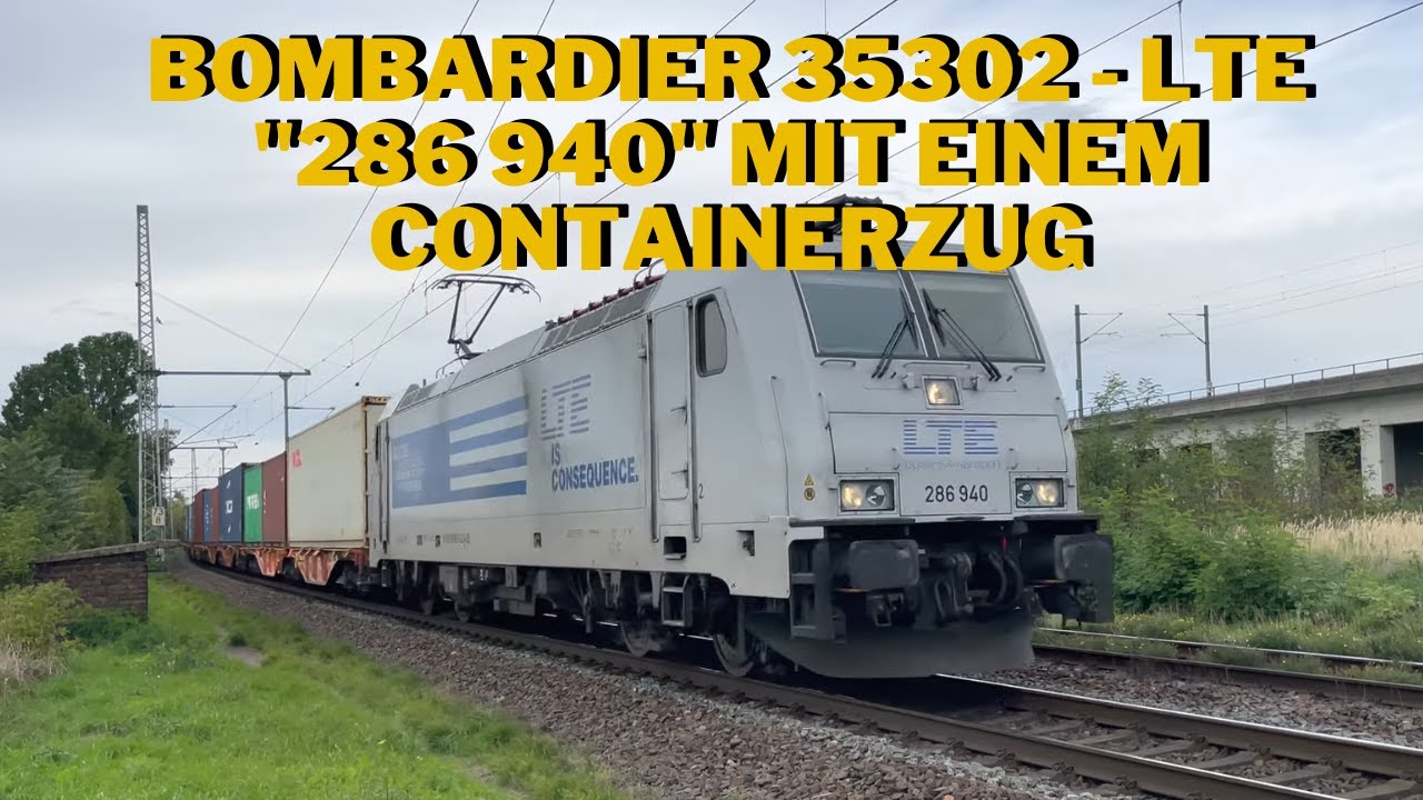Bombardier 35302 - LTE "286 940" mit einem Containerzug - YouTube
