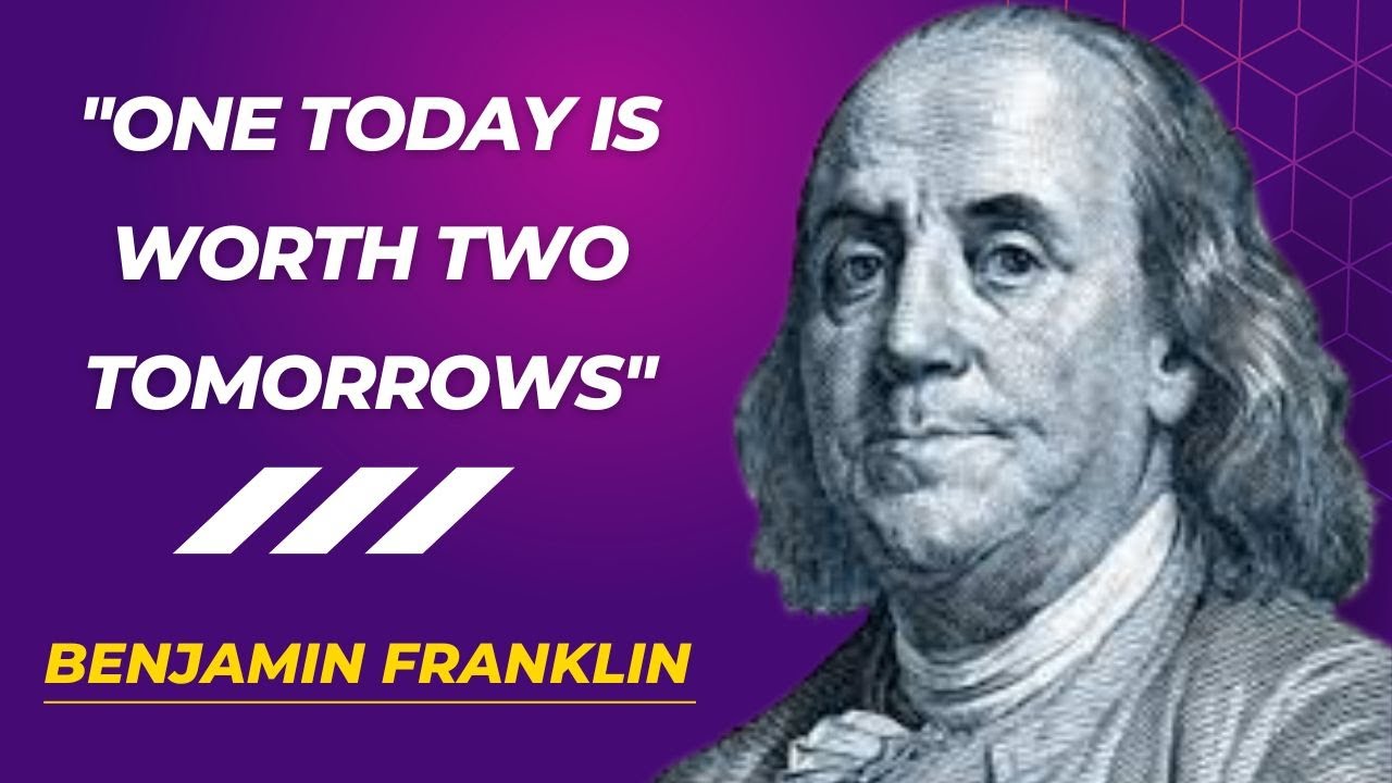 Inspirational Quotes by Benjamin Franklin that Will Change your ...