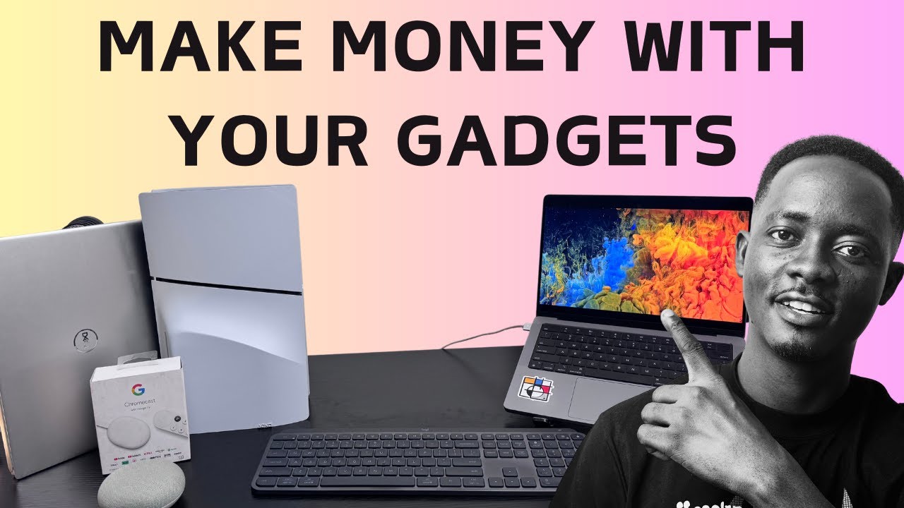 How to Make Money With Your Tech Gadgets (Laptop, Phone, Tablet ...