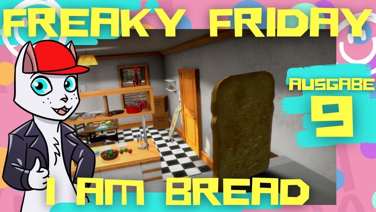 Freaky Friday 🤡 [009] - I AM BREAD 🍞 - YouTube