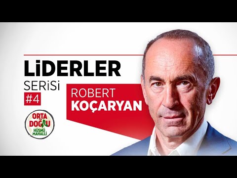 Liderler Serisi #4 Robert Koçaryan | Hüsnü Mahalli