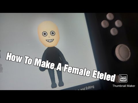 How To Make a Female Eteled - YouTube