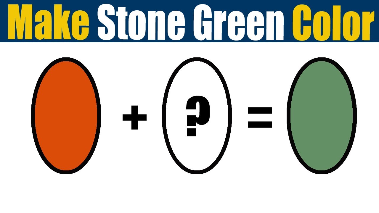 How To Make Stone Green Color - What Color Mixing To Make Stone Green ...