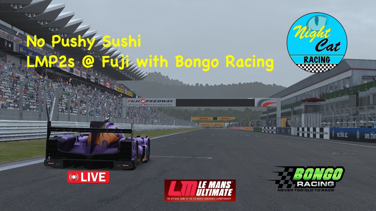 Night Cat Racing - No Pushy Sushi! - LMP2 madness at Fuji with Bongo ...