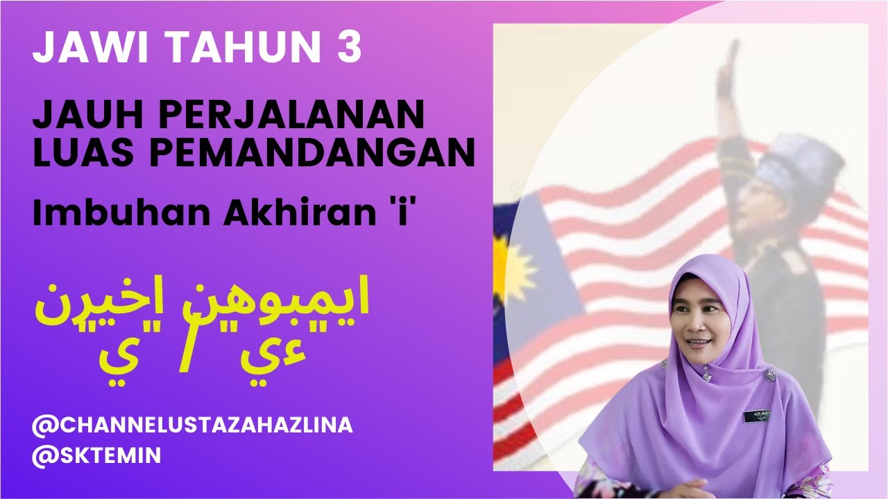 IMBUHAN AKHIRAN (i) | JAWI TAHUN 3 | JAUH PERJALANAN LUAS PEMANDANGAN ...