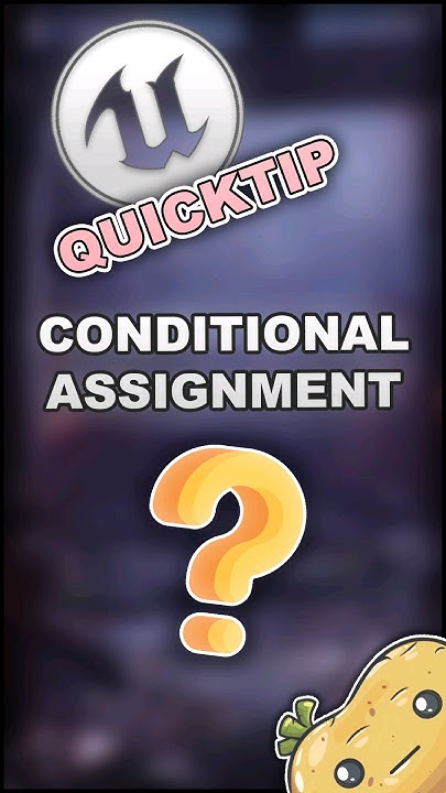 Unreal Engine QUICKTIP - Conditional Assignment - YouTube