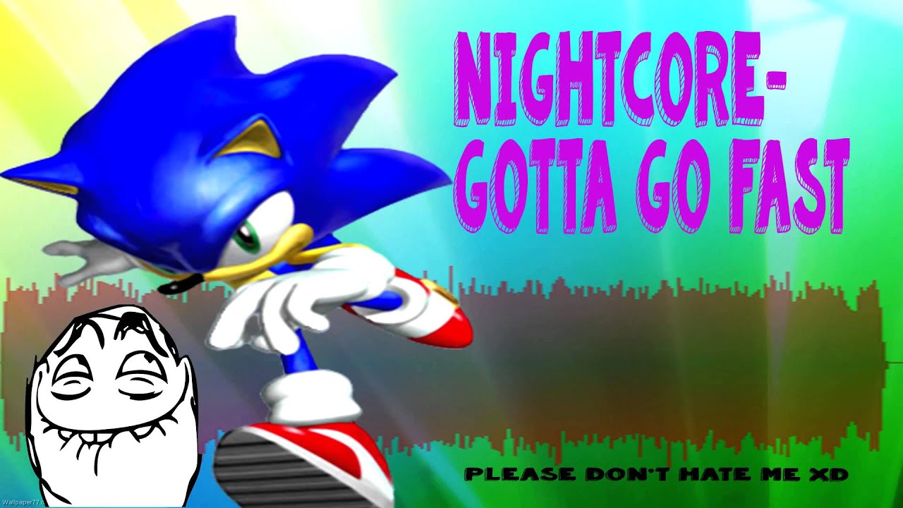 Nightcore- Gotta go fast {Sonic X OP} - YouTube
