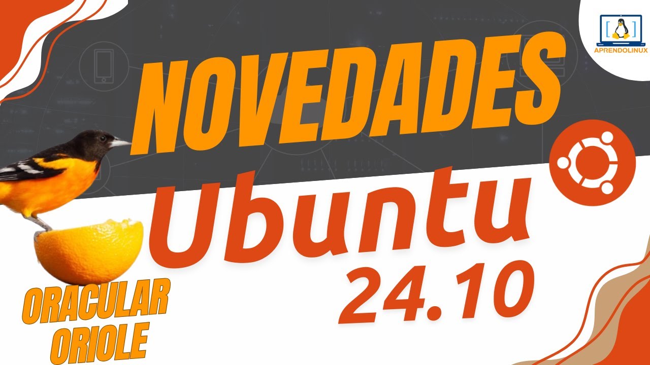 ¡DESCUBRE EL NUEVO Ubuntu 24.10! Oracular Oriole - YouTube