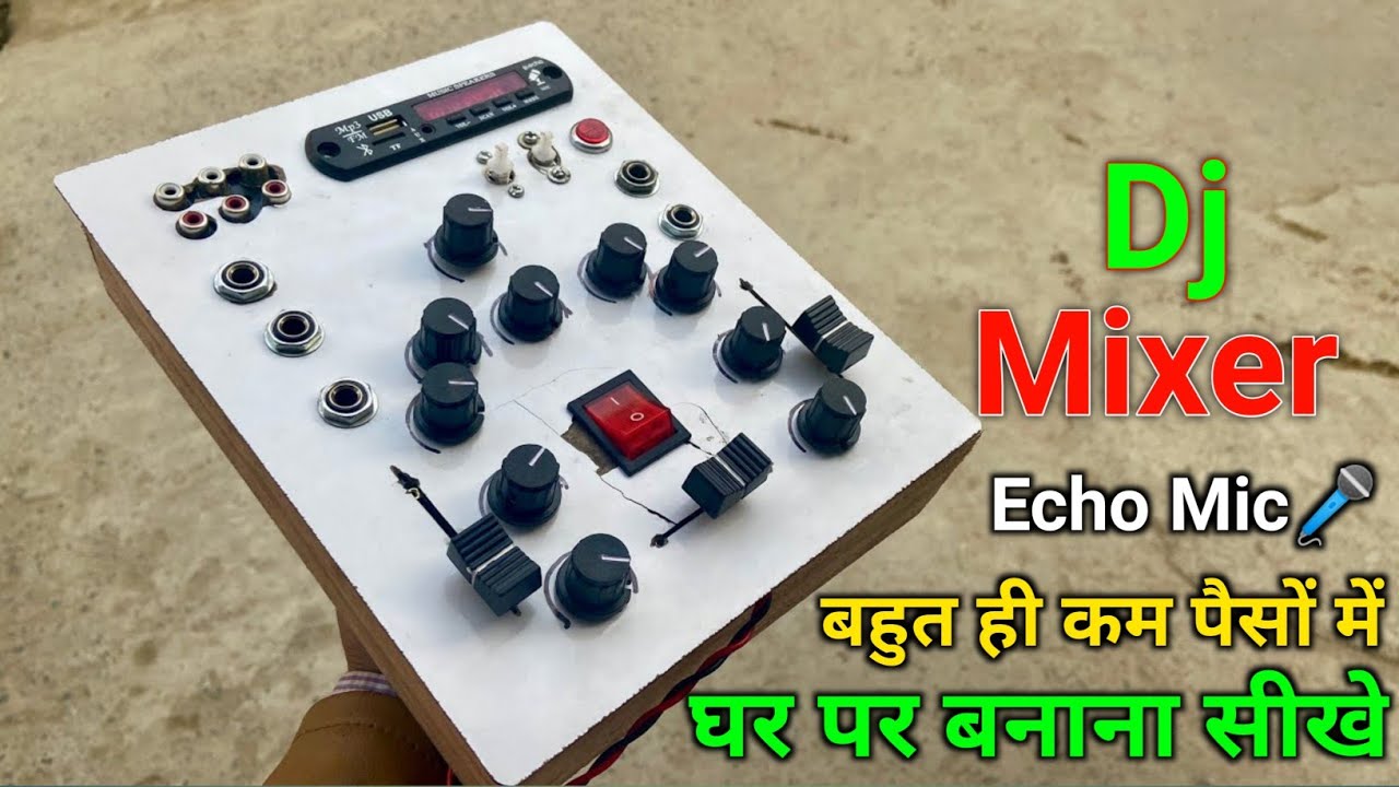How To Make Mixer At Home || Dj Mixer Kaise Banaye Ghar Par || Anand Kr ...